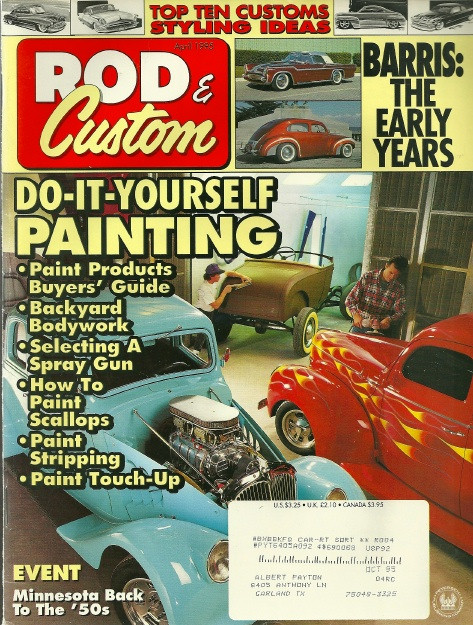 ROD & CUSTOM 1995 APR - EARLY BARRIS HISTORY, PAINT Spcl, TOP 10 ...
